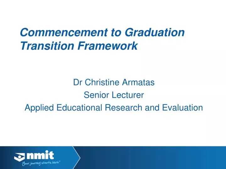 PPT - Commencement to Graduation Transition Framework PowerPoint ...