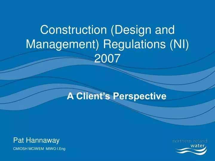 PPT - Construction (Design and Management) Regulations (NI) 2007 ...