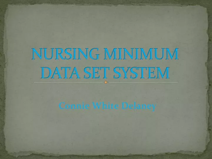 PPT - NURSING MINIMUM DATA SET SYSTEM PowerPoint Presentation, free ... PPT - NURSING MINIMUM DATA SET SYSTEM PowerPoint Presentation, free ...