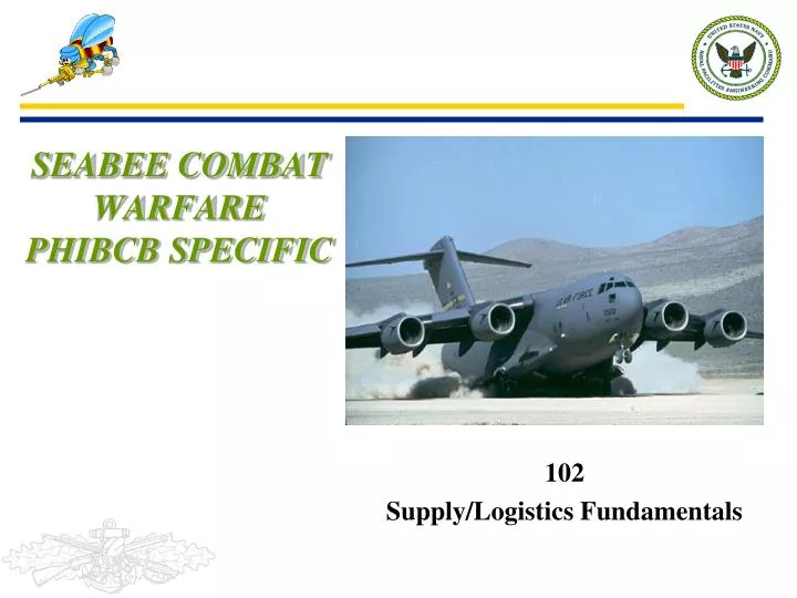 PPT - SEABEE COMBAT WARFARE PHIBCB SPECIFIC PowerPoint Presentation ...