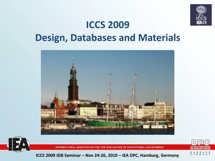PPT - ICCS 2009 Design, Databases and Materials PowerPoint Presentation - ID:4693602