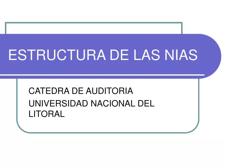 PPT - ESTRUCTURA DE LAS NIAS PowerPoint Presentation, free download ...
