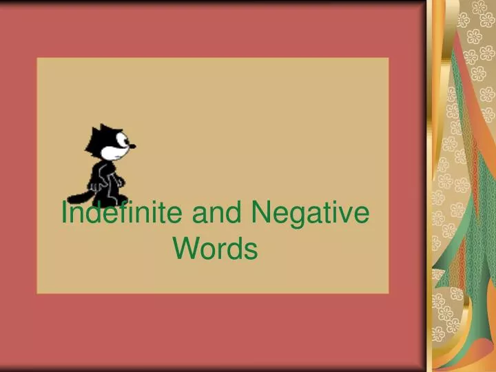 PPT - Indefinite and Negative Words PowerPoint Presentation, free ...
