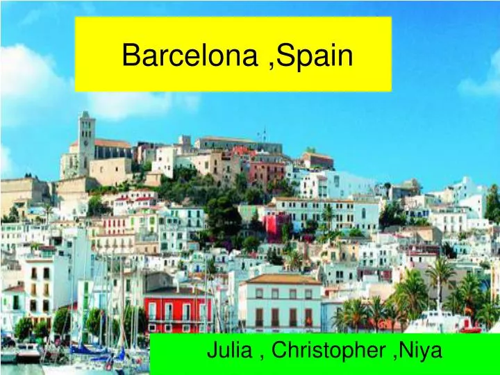 PPT - Barcelona ,Spain PowerPoint Presentation, free download - ID:4694300