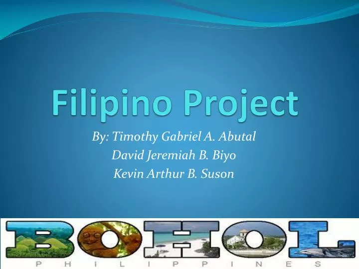 PPT - Filipino Project PowerPoint Presentation, free download - ID:4694314