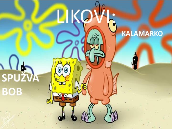 PPT - SPUŽVA BOB PowerPoint Presentation - ID:4694425
