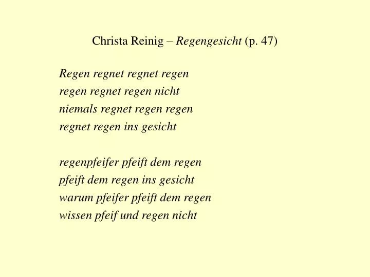 PPT - Christa Reinig – Regengesicht (p. 47) Regen regnet regnet regen ...