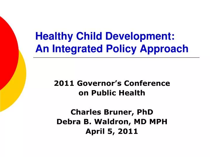 PPT - Healthy Child Development: An Integrated Policy Approach ...