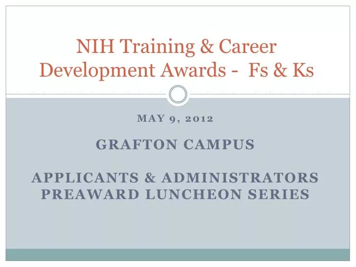 PPT - NIH Training & Career Development Awards - Fs & Ks PowerPoint ...