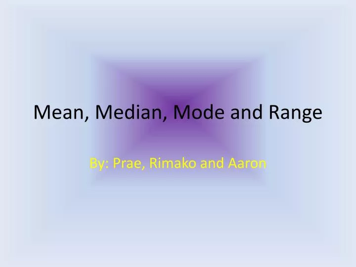 PPT - Mean, Median, Mode and Range PowerPoint Presentation, free ...