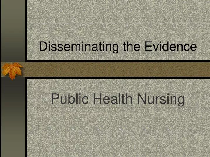 PPT - Disseminating the Evidence PowerPoint Presentation, free download ...