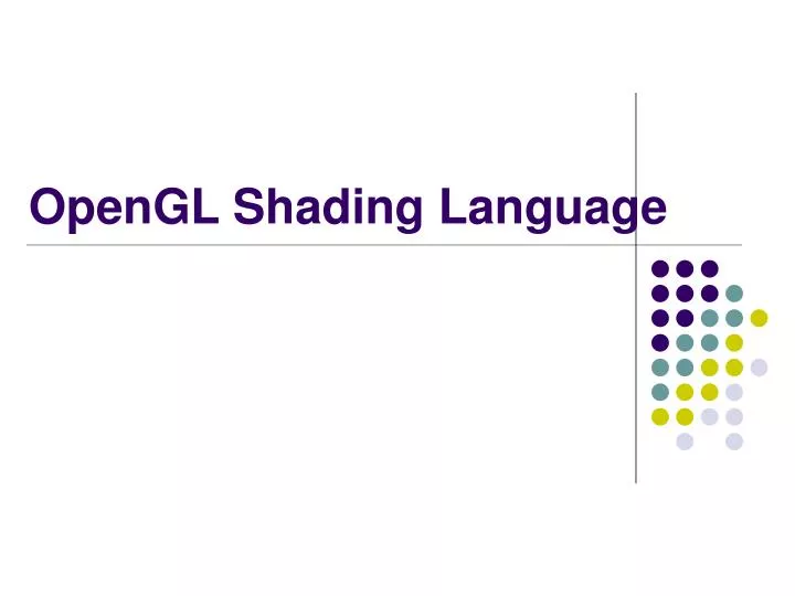 PPT - OpenGL Shading Language PowerPoint Presentation, free download - ID:4695924