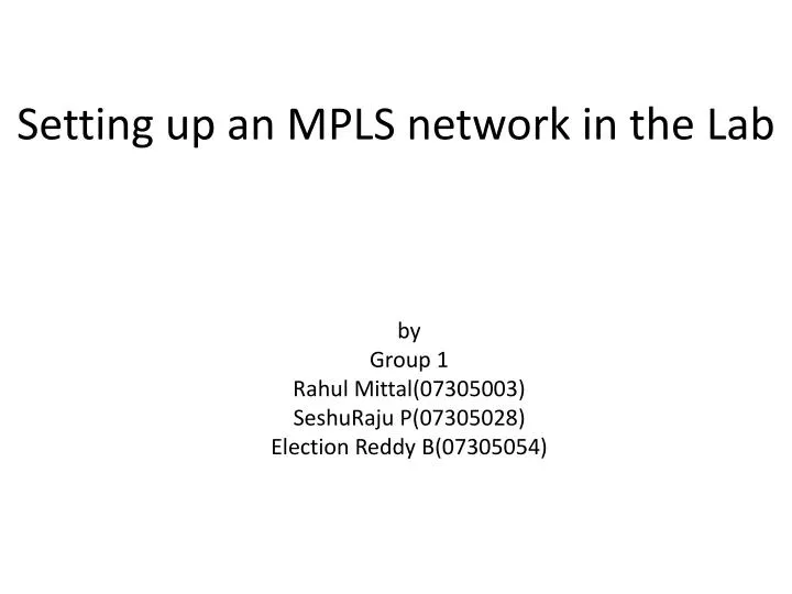 PPT - Setting up an MPLS network in the Lab PowerPoint Presentation ...