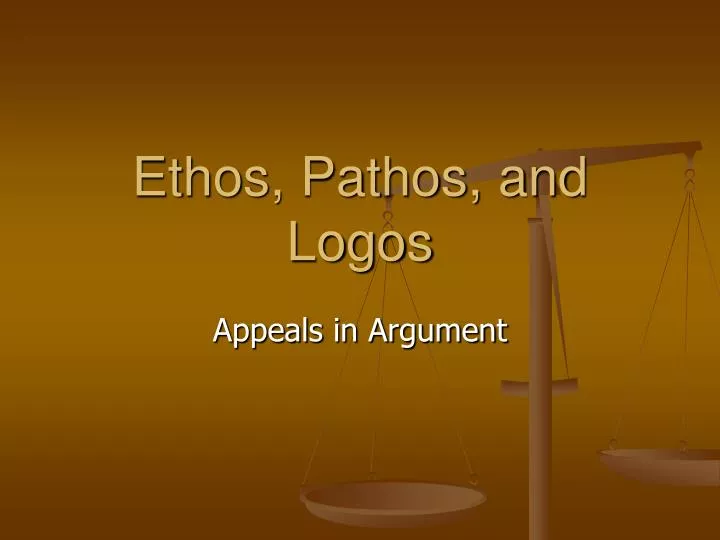 PPT - Ethos, Pathos, and Logos PowerPoint Presentation, free download ...