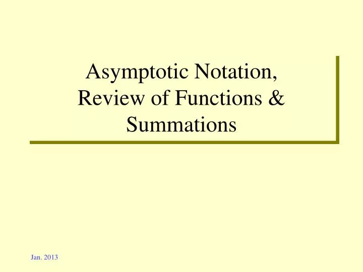 Ppt Asymptotic Notation Review Of Functions And Summations Powerpoint