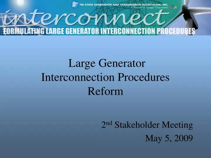 PPT - Large Generator Interconnection Procedures Reform PowerPoint ...