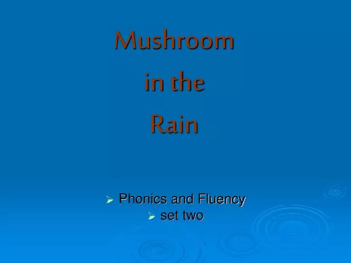PPT - Mushroom in the Rain PowerPoint Presentation, free download - ID ...