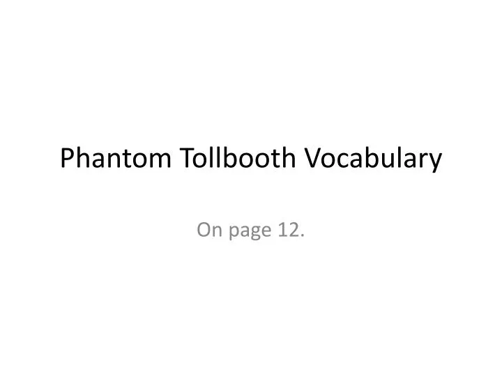 PPT - Phantom Tollbooth Vocabulary PowerPoint Presentation, free download - ID:4700885