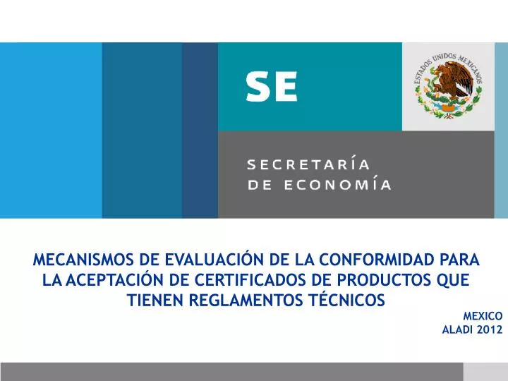 PPT - MEXICO ALADI 2012 PowerPoint Presentation, free download - ID:4701176