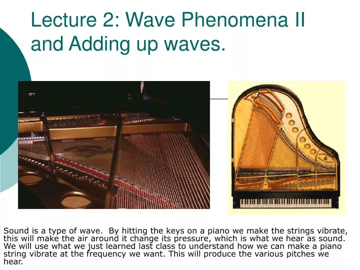 PPT - Lecture 2: Wave Phenomena II and Adding up waves. PowerPoint ...