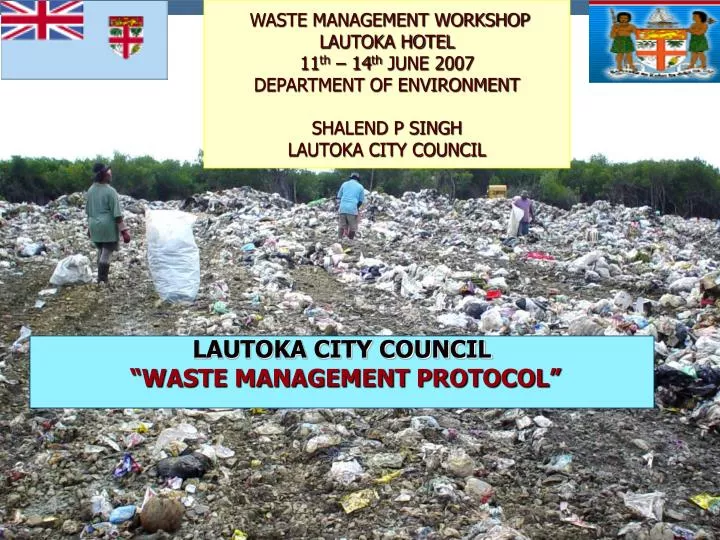 PPT - LAUTOKA CITY COUNCIL “WASTE MANAGEMENT PROTOCOL” PowerPoint ...