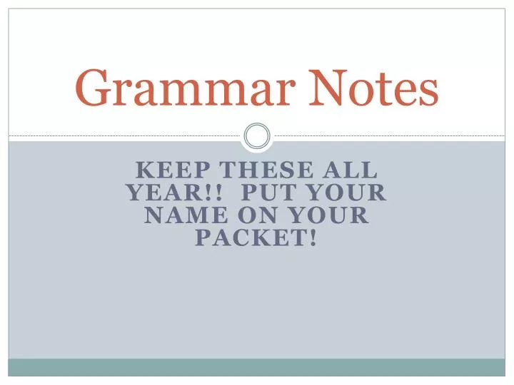 PPT - Grammar Notes PowerPoint Presentation, free download - ID:4702335