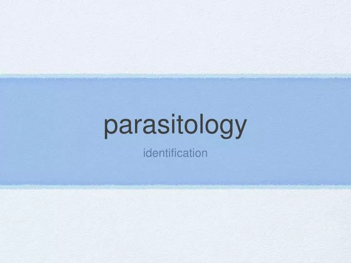 PPT - parasitology PowerPoint Presentation, free download - ID:4702362