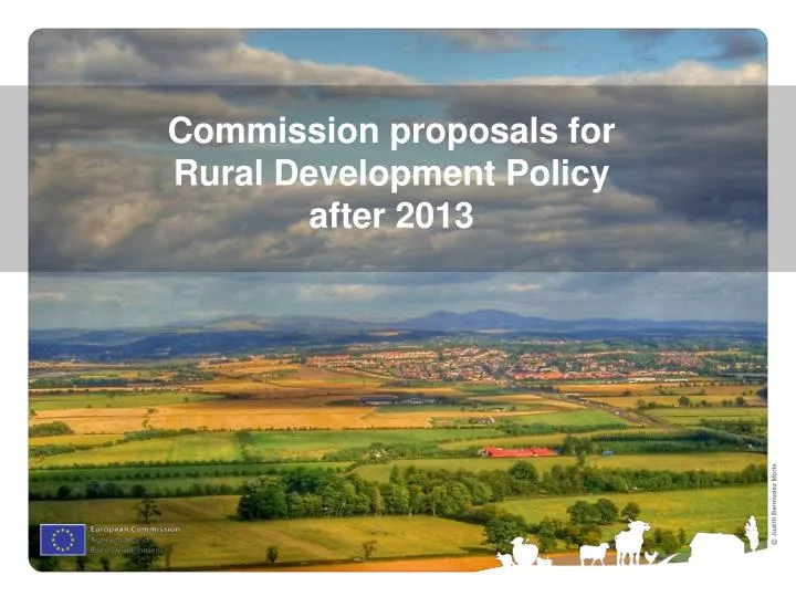 PPT - Commission proposals for Rural Development Policy after 2013 ...