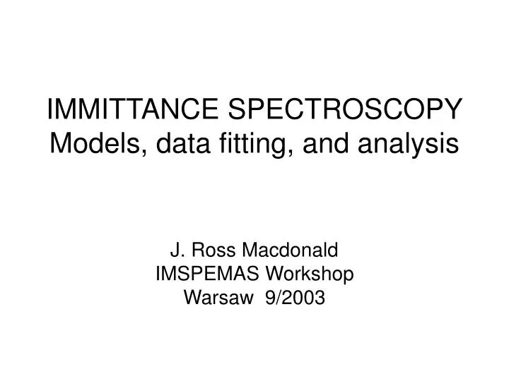 PPT - IMMITTANCE SPECTROSCOPY Models, data fitting, and analysis ...