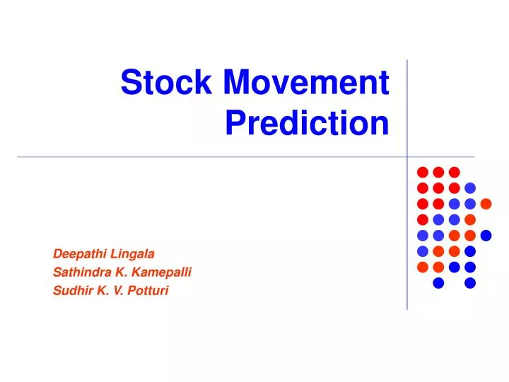 PPT - Stock Movement Prediction PowerPoint Presentation, free download ...