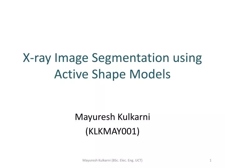 PPT - X-ray Image Segmentation using Active Shape Models PowerPoint ...