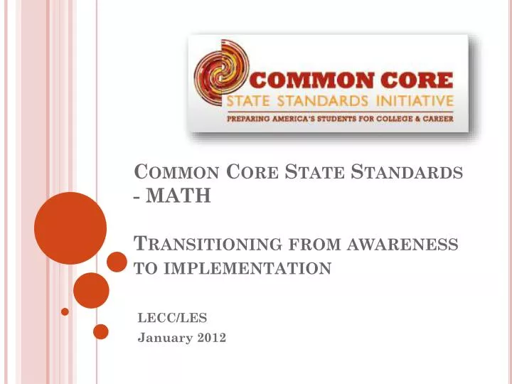 PPT - Common Core State Standards - MATH Transitioning from awareness ...