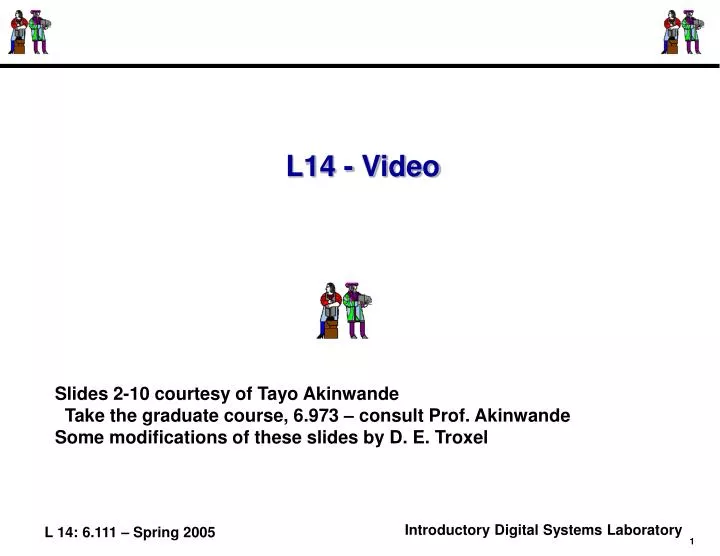 PPT - L14 - Video PowerPoint Presentation, free download - ID:4705667
