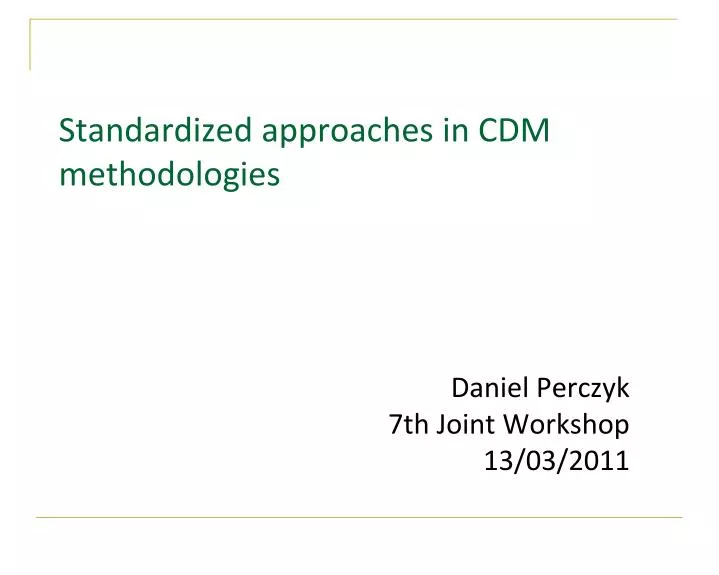 PPT - Standardized approaches in CDM methodologies PowerPoint ...