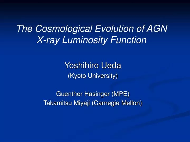 PPT - The Cosmological Evolution of AGN X-ray Luminosity Function ...