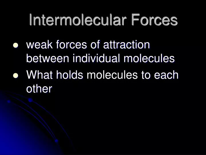 PPT - Intermolecular Forces PowerPoint Presentation, free download - ID ...