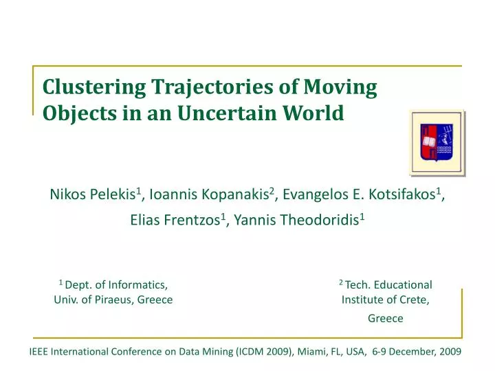 Ppt Clustering Trajectories Of Moving Objects In An Uncertain World Powerpoint Presentation