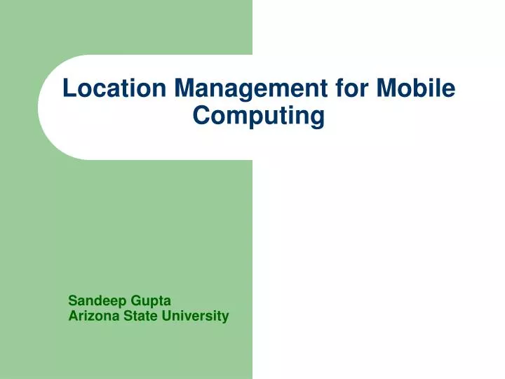 PPT - Location Management for Mobile Computing PowerPoint Presentation - ID:4708908