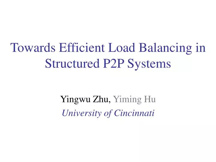 PPT - Towards Efficient Load Balancing in Structured P2P Systems PowerPoint Presentation - ID ...