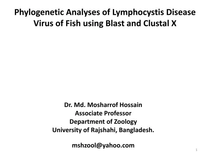 PPT - Phylogenetic Analyses of Lymphocystis Disease Virus of Fish using ...