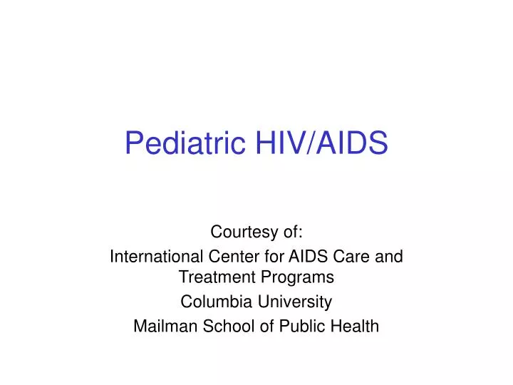 PPT - Pediatric HIV/AIDS PowerPoint Presentation, free download - ID ...