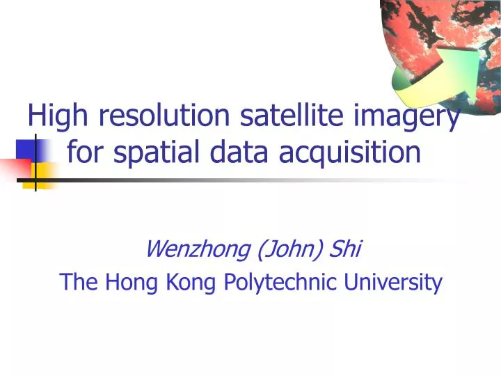 PPT - High resolution satellite imagery for spatial data acquisition ...
