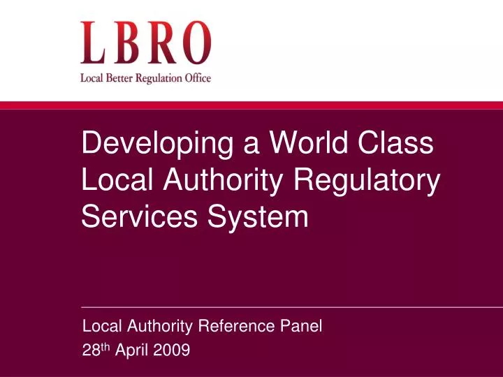 PPT - Developing a World Class Local Authority Regulatory Services ...
