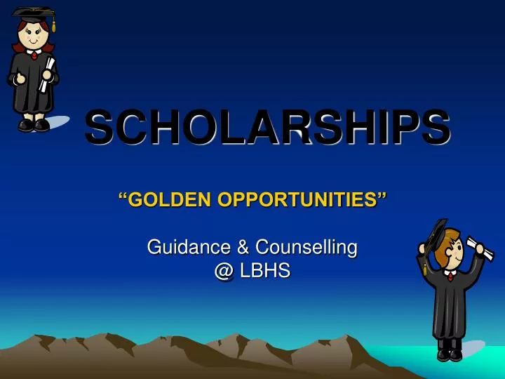 PPT - SCHOLARSHIPS PowerPoint Presentation, free download - ID:4711586