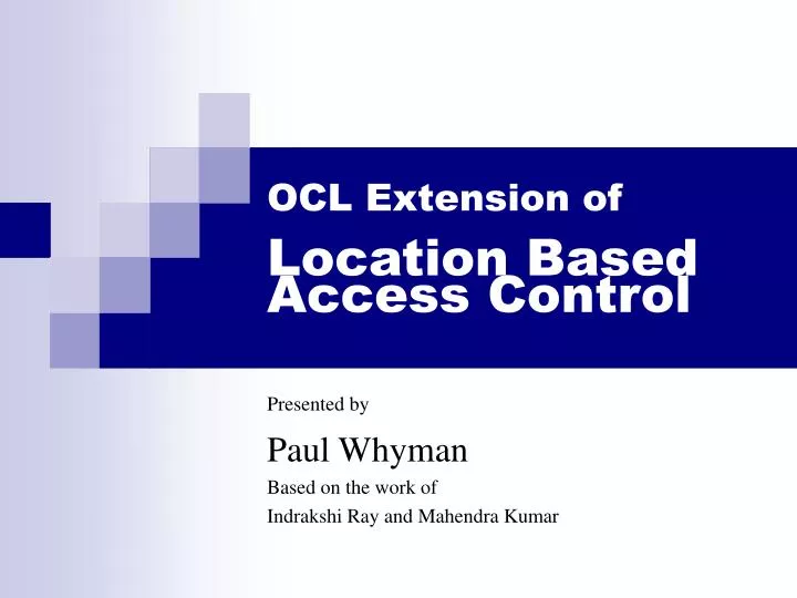 PPT - OCL Extension of Location Based Access Control PowerPoint ...