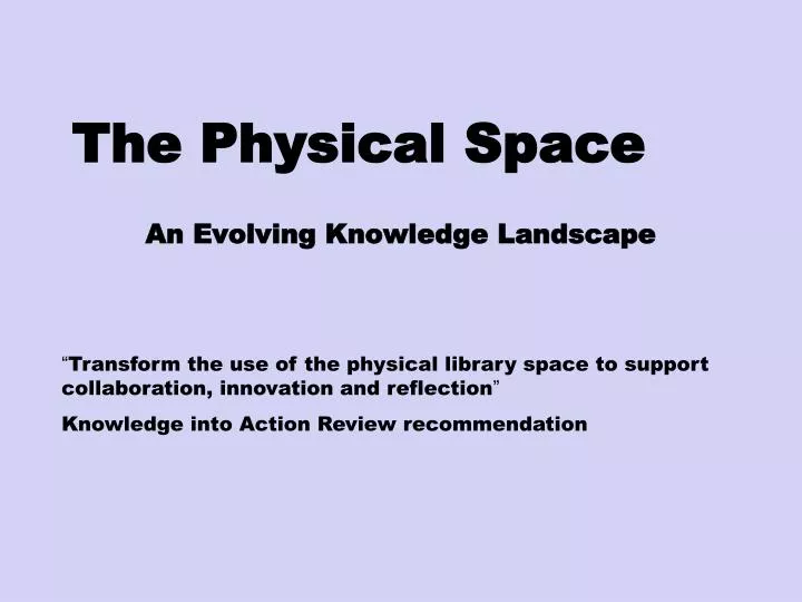 PPT - The Physical Space PowerPoint Presentation, free download - ID ...