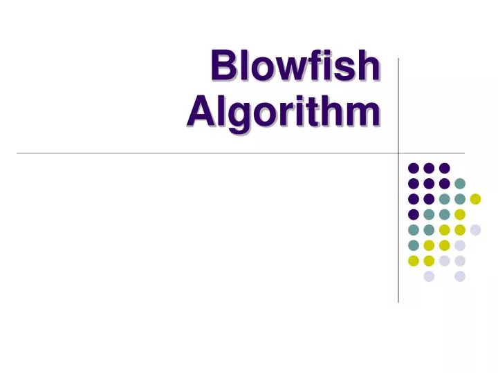PPT - Blowfish Algorithm PowerPoint Presentation, free download - ID ...