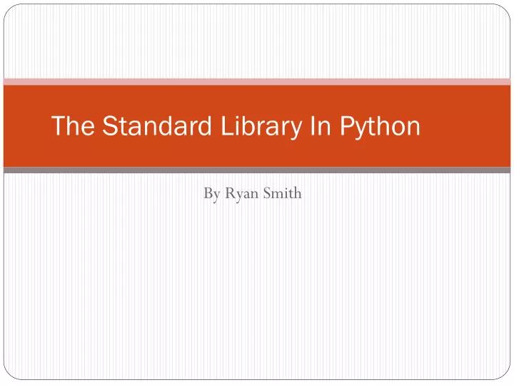 PPT - The Standard Library In Python PowerPoint Presentation, free ... PPT - The Standard Library In Python PowerPoint Presentation, free ...