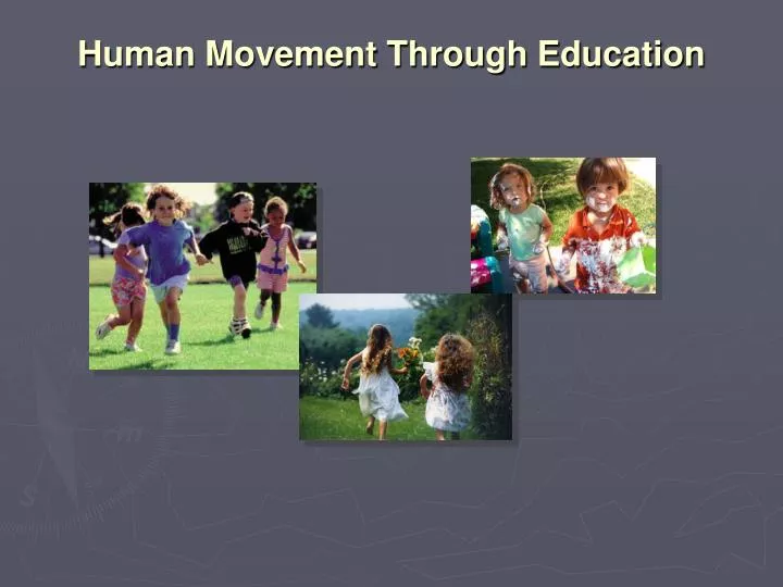 PPT - Human Movement Through Education PowerPoint Presentation, free ...