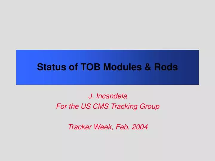 PPT - Status of TOB Modules & Rods PowerPoint Presentation, free ...